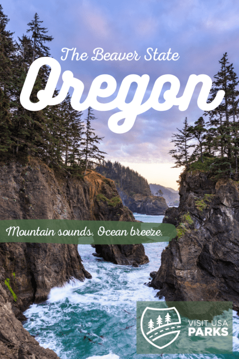 Oregon: The Beaver State. Mountain Sounds. Ocean Breeze. - Visit USA Parks