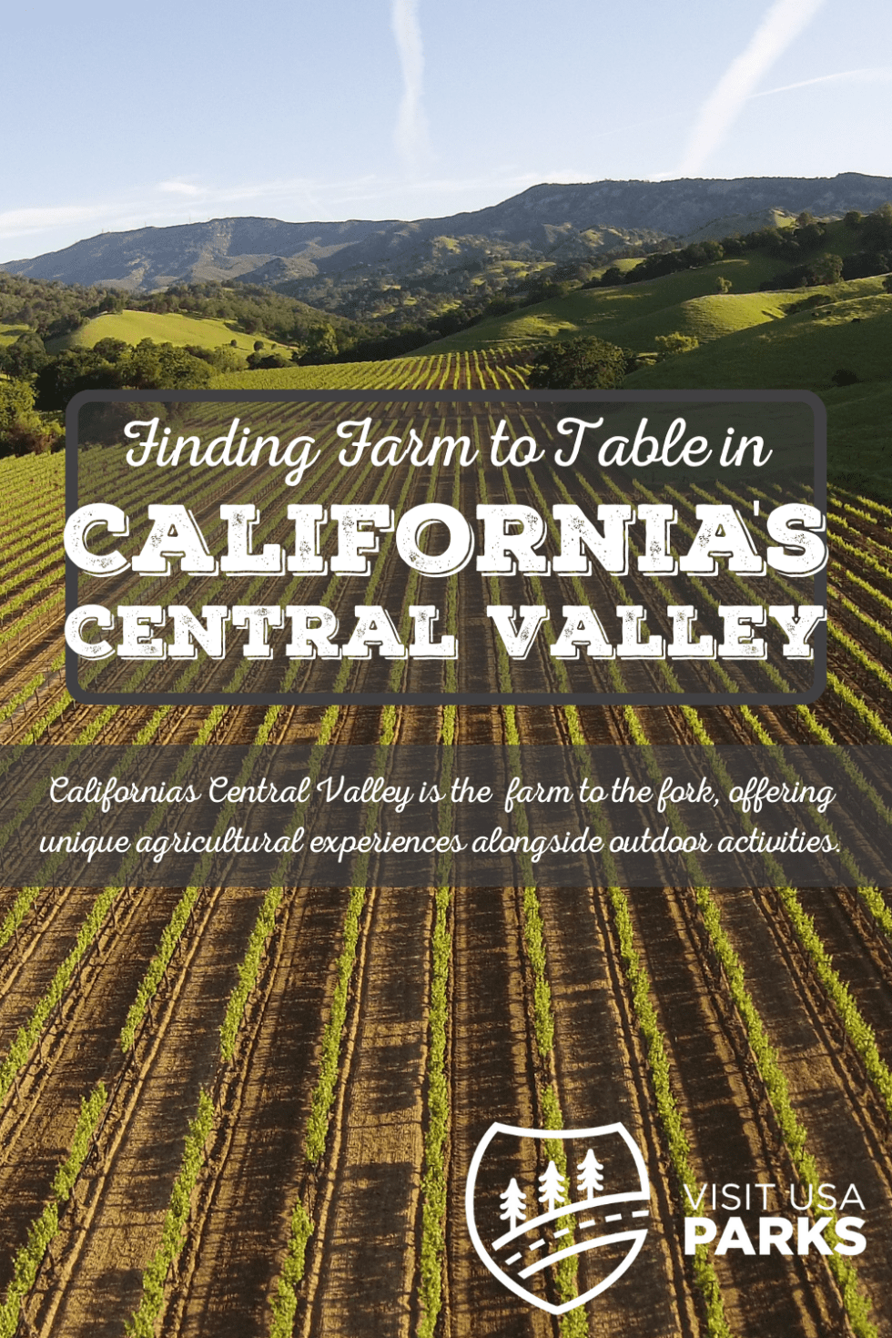 Finding Farm to Table in California's Central Valley - Visit USA Parks